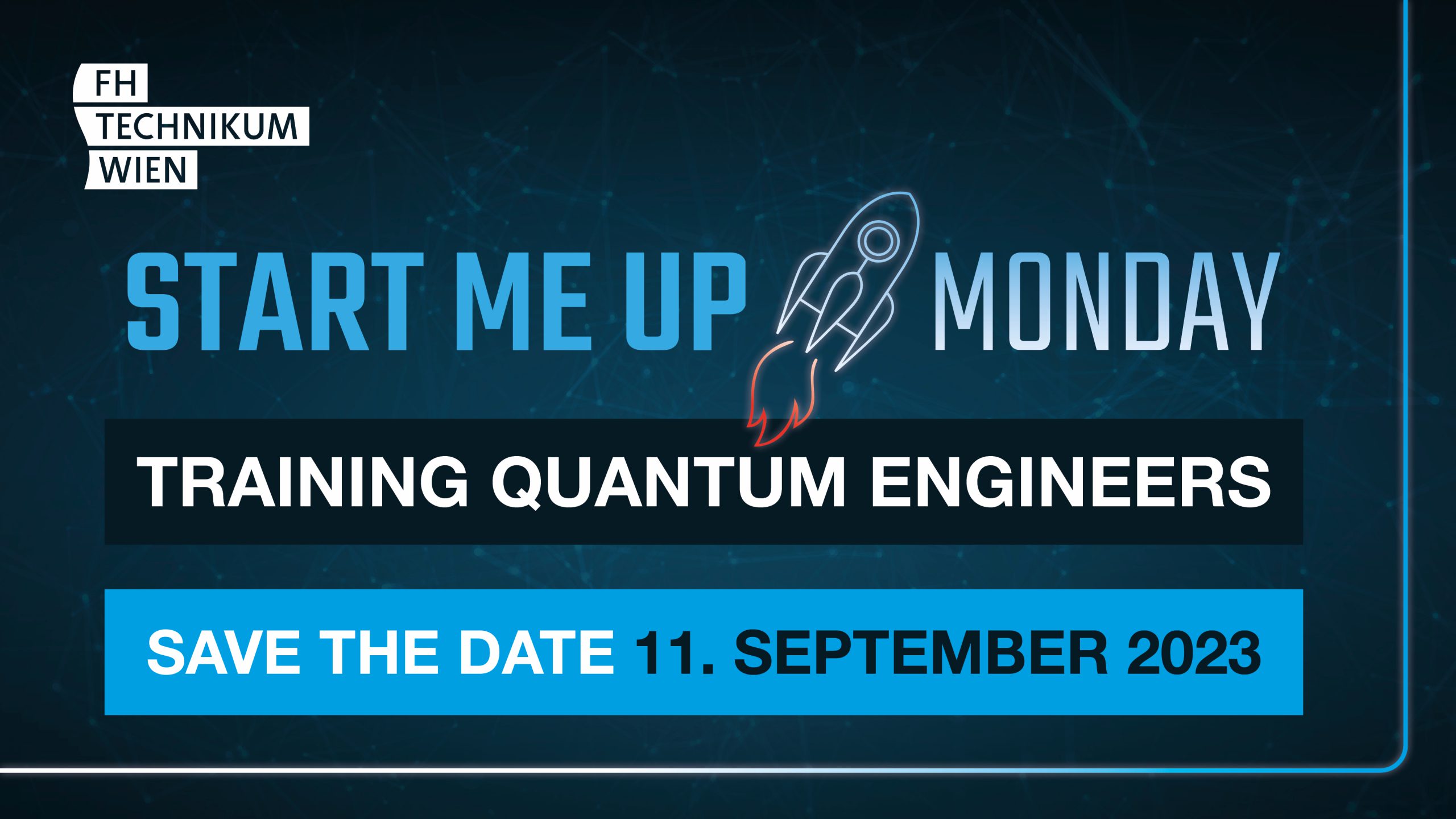 Start me up Monday - Training quantum Engineers | FH Technikum Wien